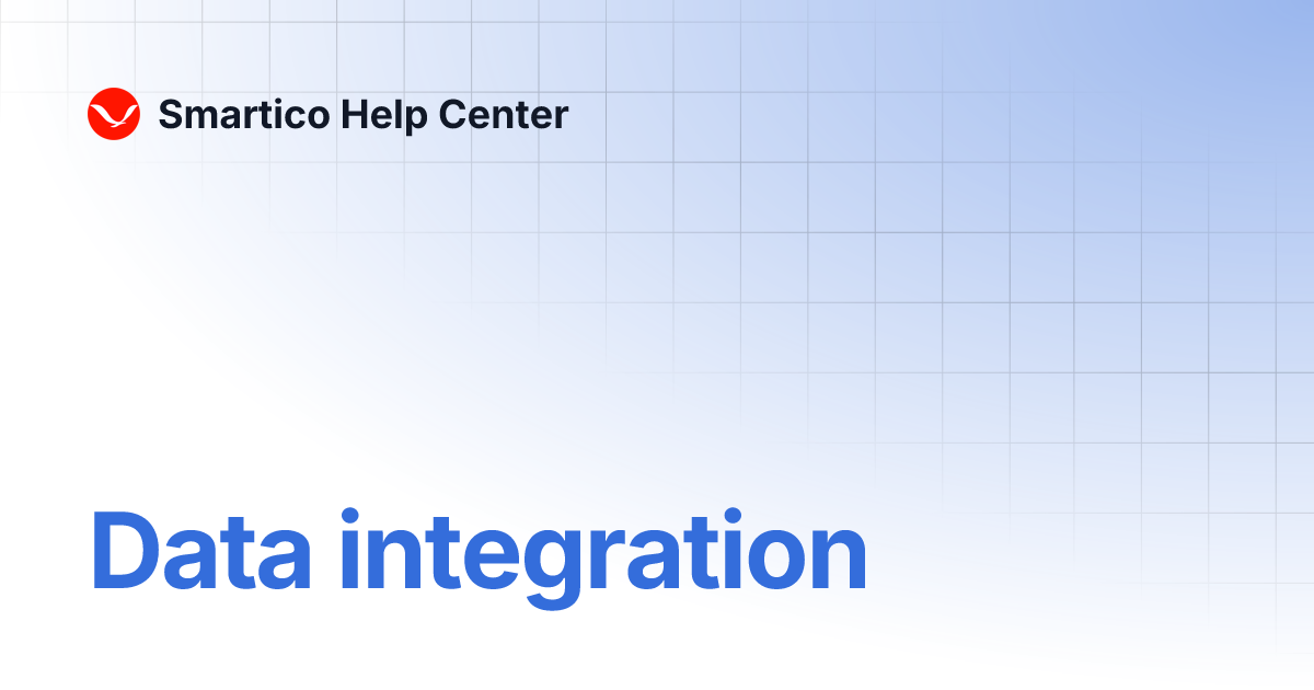 Data integration | Smartico Help Center