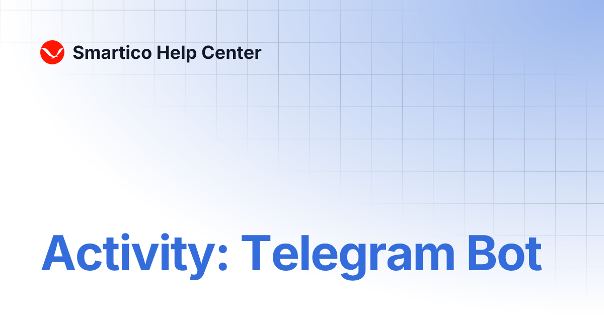 Activity: Telegram Bot | Smartico Help Center