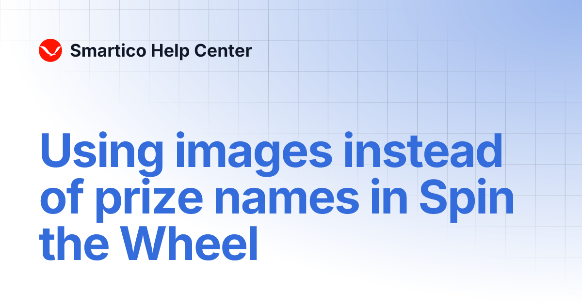 Using images instead of prize names in Spin the Wheel | Smartico Help ...