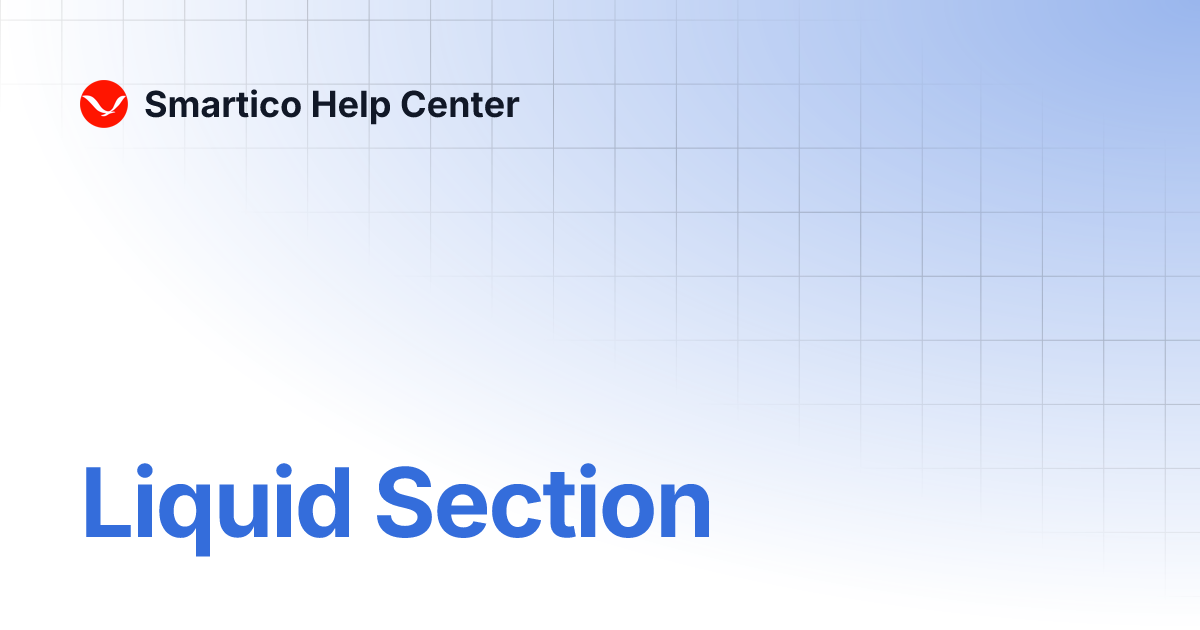 Liquid Section | Smartico Help Center