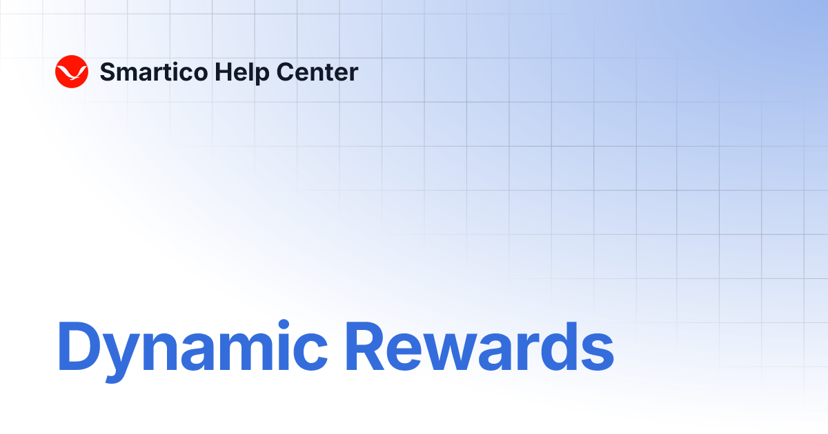 Dynamic Rewards | Smartico Help Center