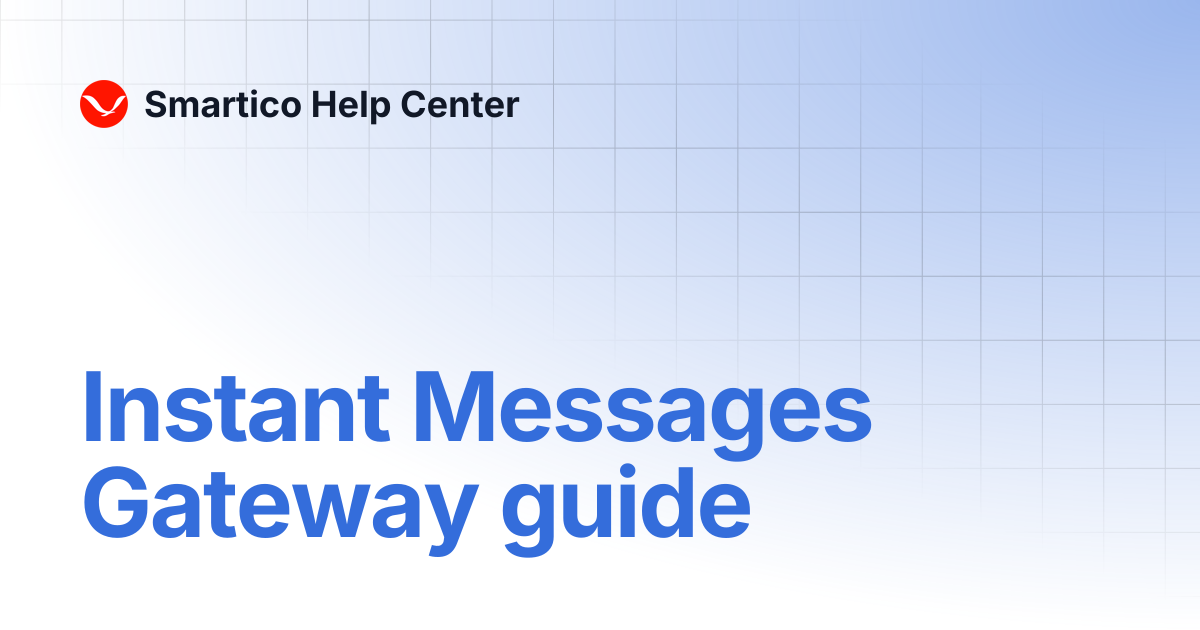 Instant Messages Gateway guide | Smartico Help Center